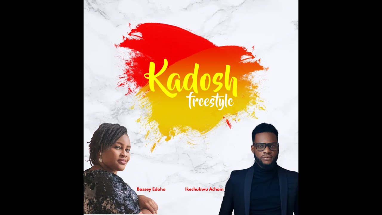 🔥🔥Kadosh - Bassey Edoho feat Ikechukwu Achom @worshipwithbassey2349 ...