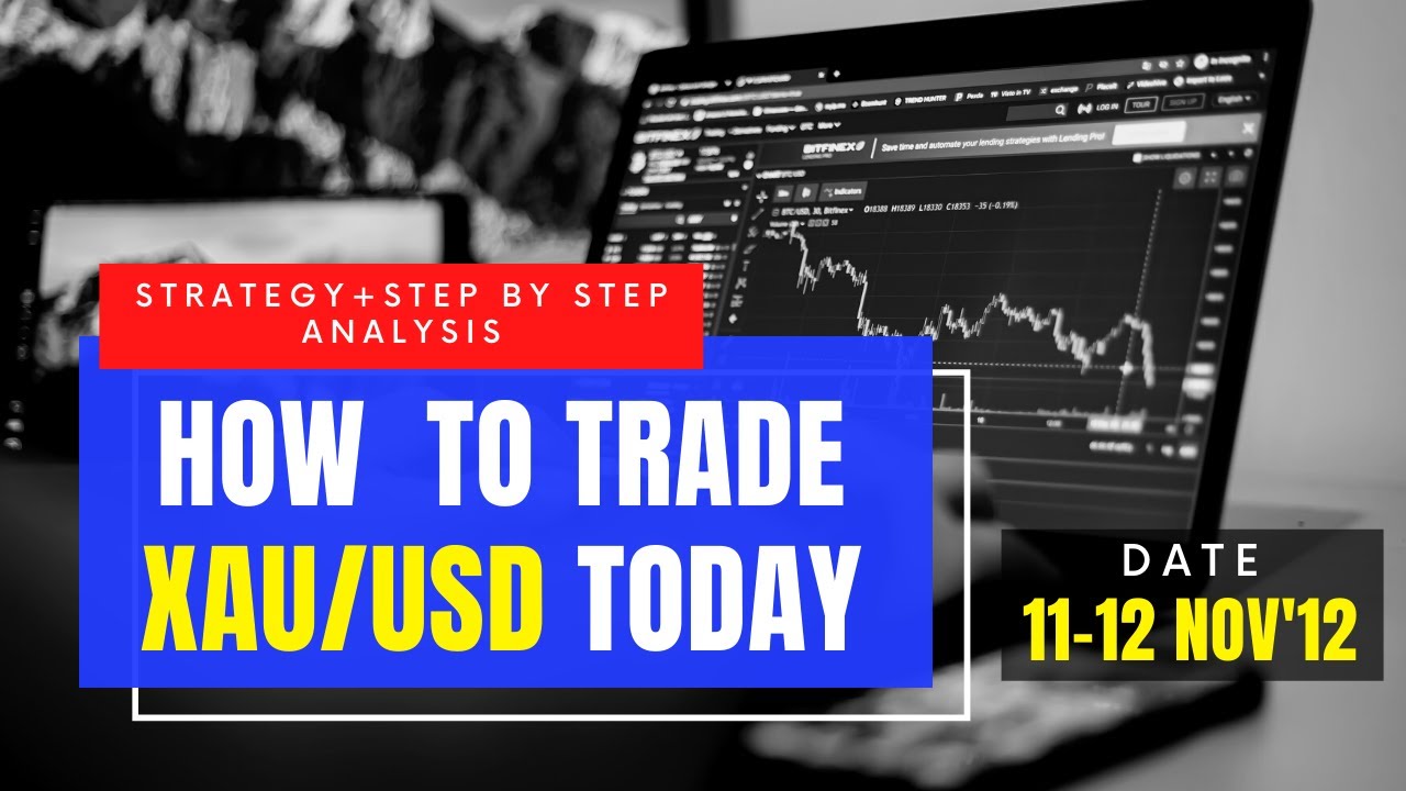 XAUUSD Strategy today 11-12 NOV | XAU USD Analysis Today 11-12 NOV ...