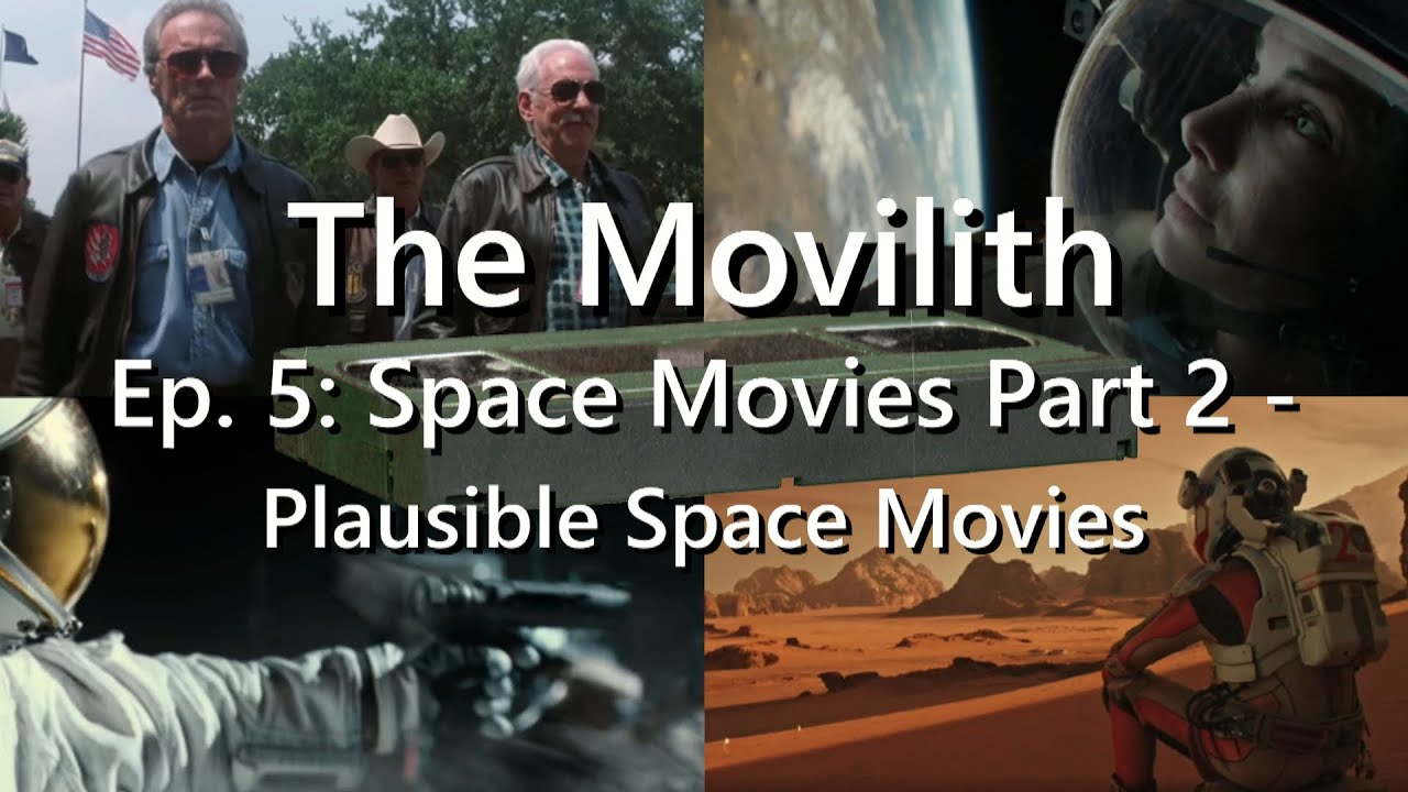 Space Movies Part 2: Plausible Space Movies - The Movilith Ep. 5 - YouTube
