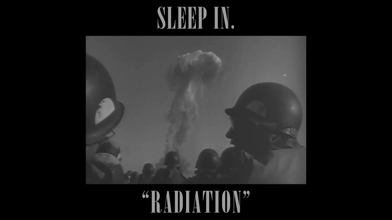 Sleep In. - Radiation (OFFICIAL MUSIC VIDEO) - YouTube