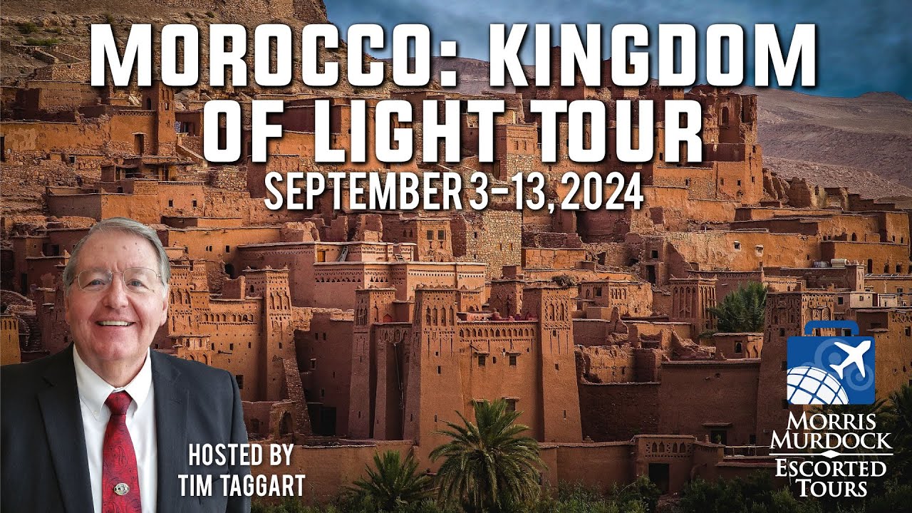 Experience Morroco: The Kingdom of Light with Tim Taggart and Morris ...