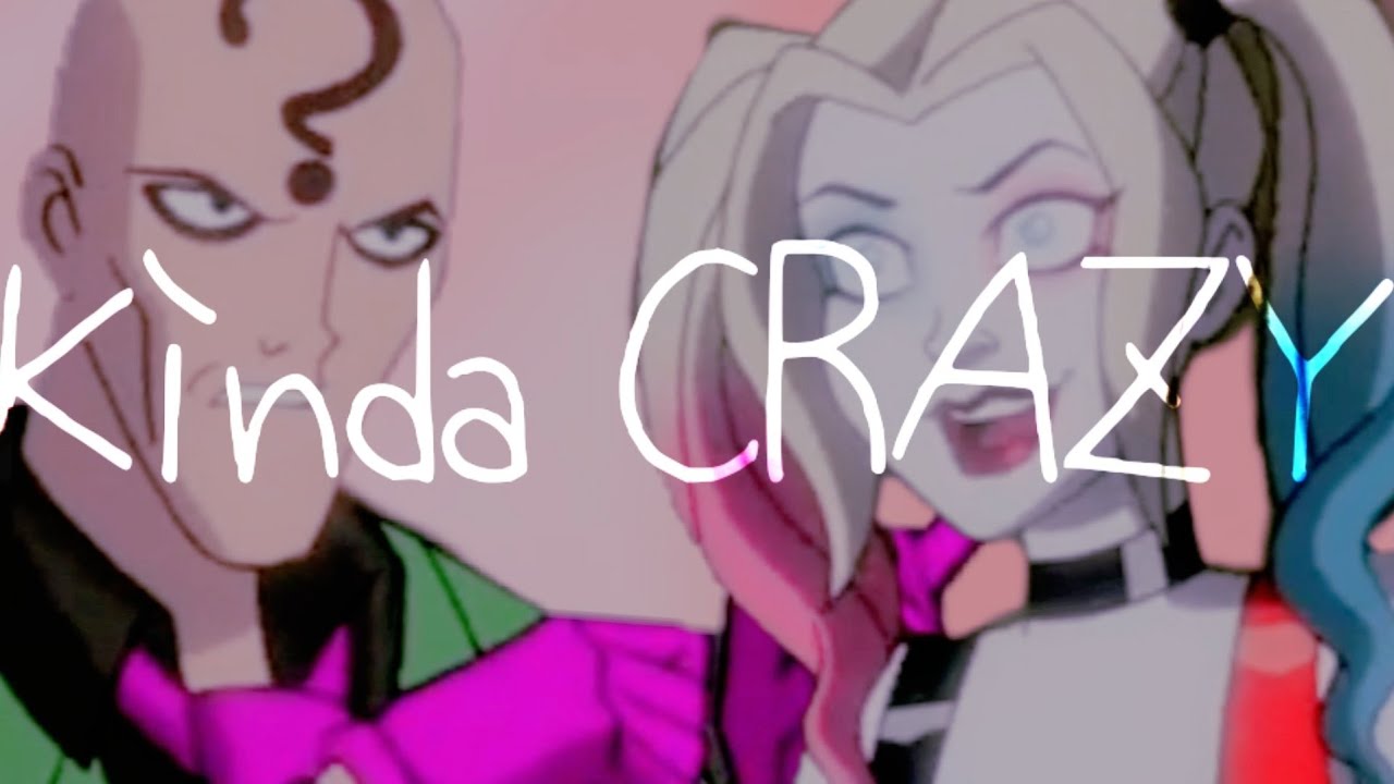 Harley x Riddler "Kinda Crazy" ♡Quiddler♡ - YouTube