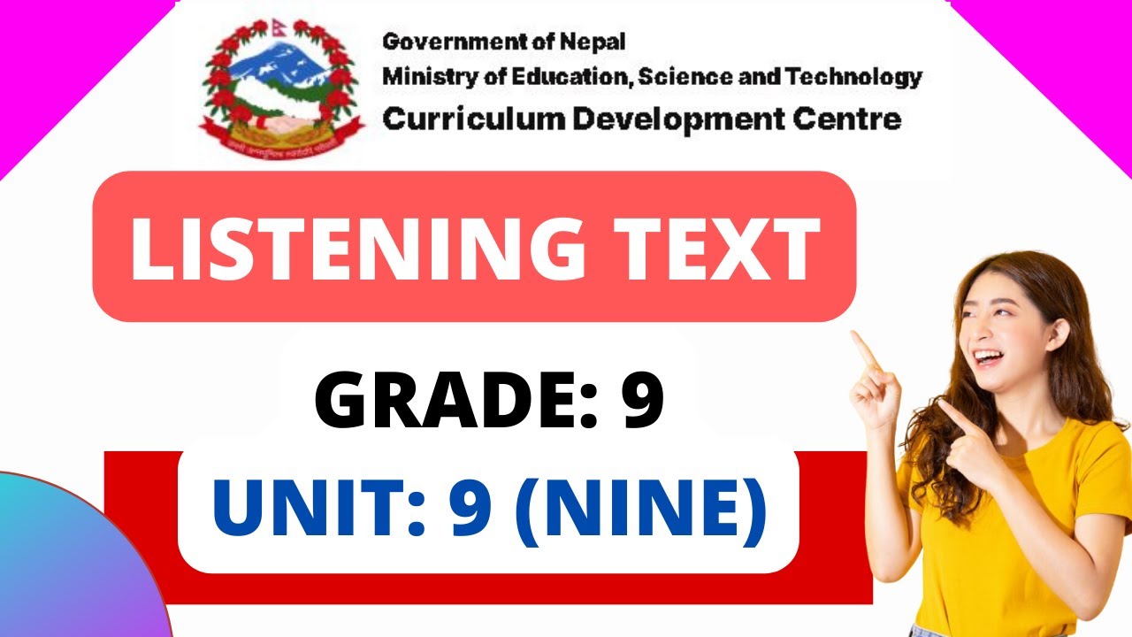 GRADE 9 UNIT 9 LISTENING TEXT ENGLISH SUBJECT LISTENING TEXT UNIT 9 CLASS 9 UNIT NINE LISTENING ...