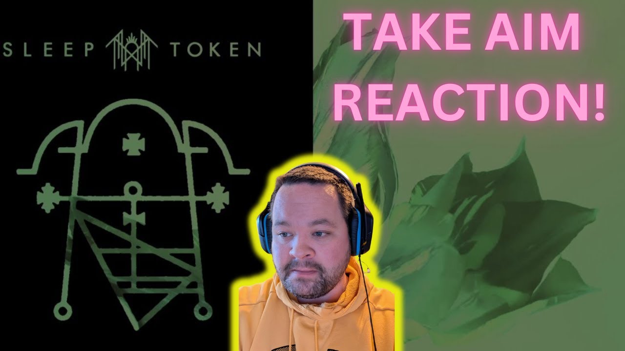 Sleep Token - Take Aim I LOVE THIS ALBUM! First time REACTION! - YouTube