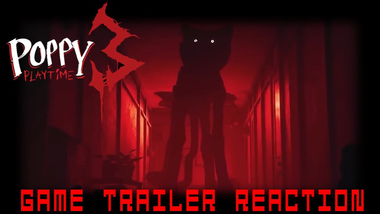 Poppy Playtime Chapter 3 Game Trailer 1 Reaction - YouTube