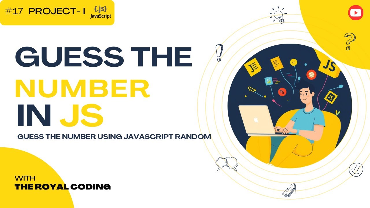 Guess The Number In Javascript Javascript Tutorial For Beginners Youtube 4182