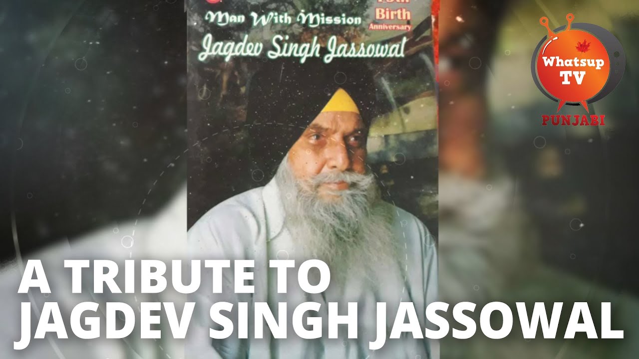 A Tribute to Jagdev Singh Jassowal Ji - Whatsup TV - YouTube