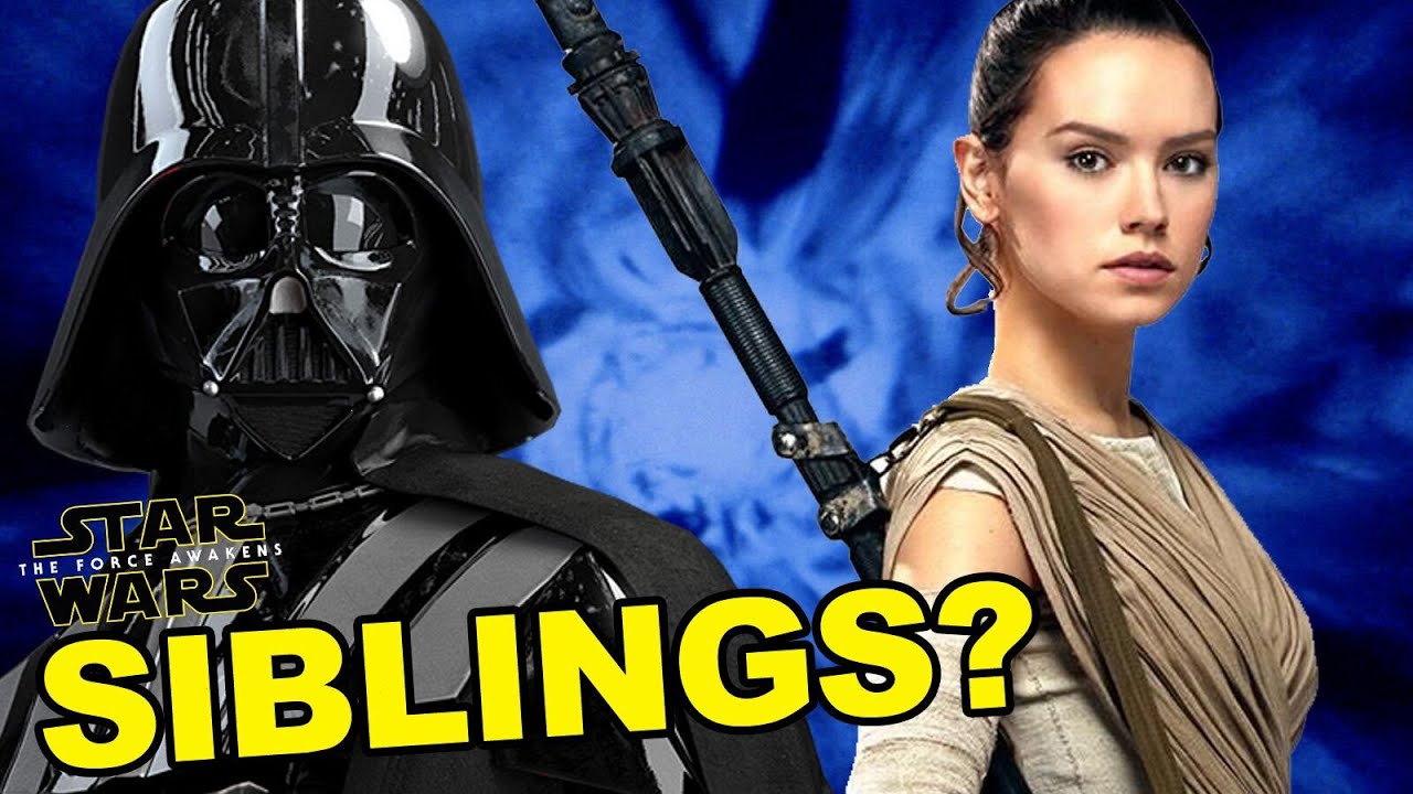 Is Rey Darth Vader's Sister? - YouTube
