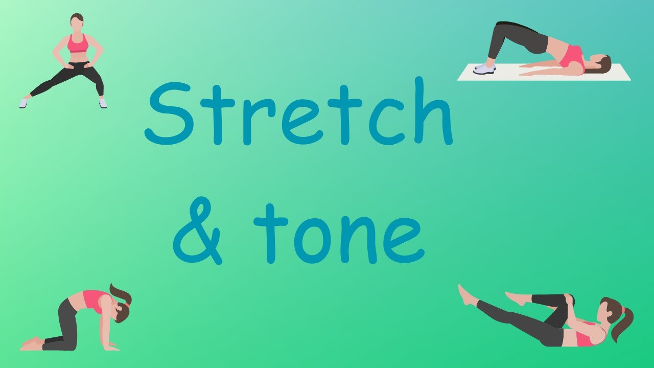 Stretch & tone - YouTube