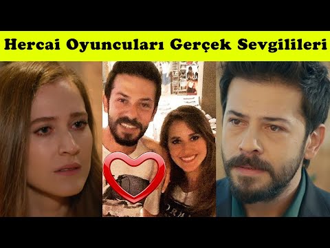 Hercai Oyuncularının Gerçek Sevgilileri ve Eşleri