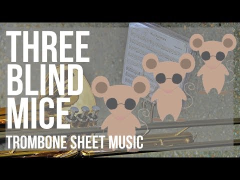 Trombone Sheet Music: How to play Three Blind Mice by Nursery Rhymes ...
