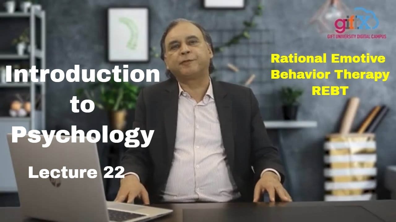 Introduction to Psychology Lecture 22 REBT | Rational Emotive Behavior ...