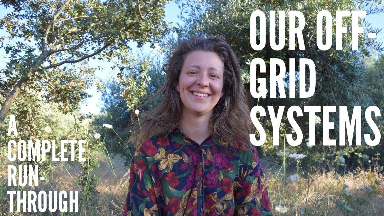 This is how we are off-grid -A complete run through of our current off ...