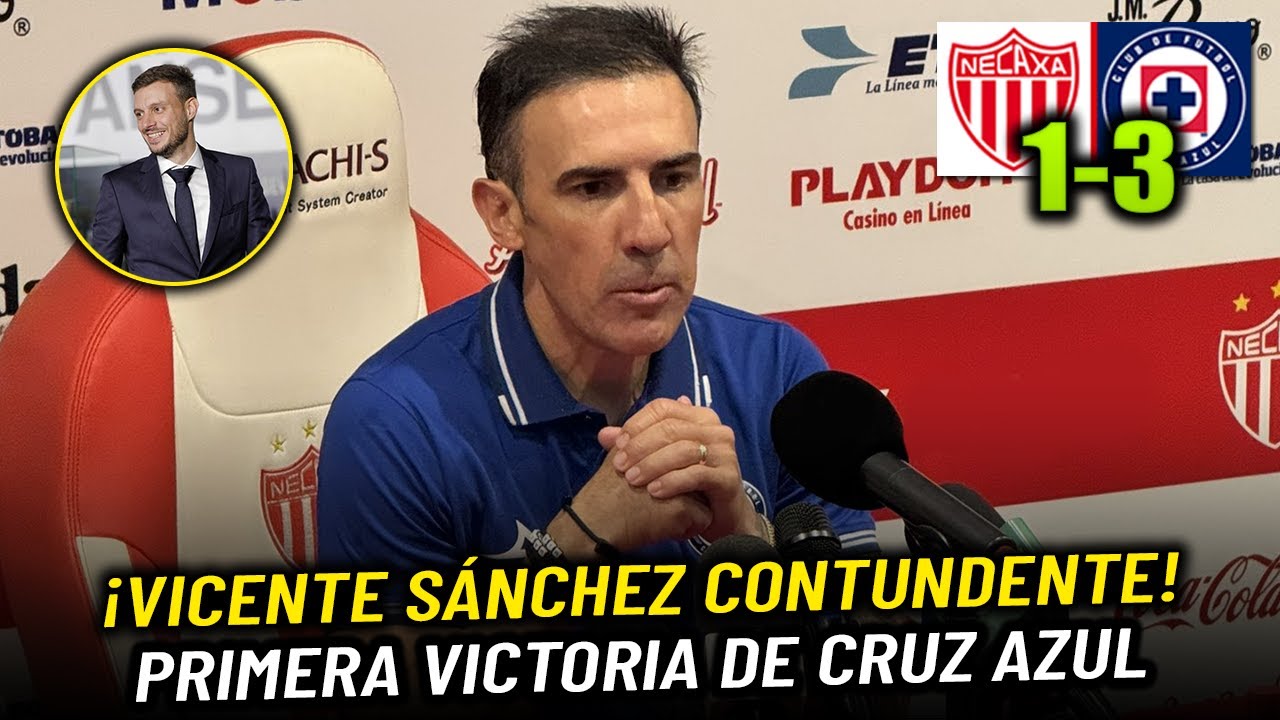 ¡VICENTE SÁNCHEZ HABLA TRAS LA VICTORIA NECAXA 1-3 CRUZ AZUL | CLAUSURA ...