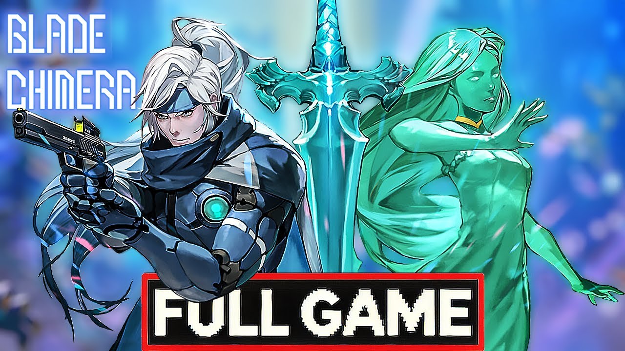 BLADE CHIMERA Gameplay Walkthrough FULL GAME [4K 60FPS] - No Commentary ...