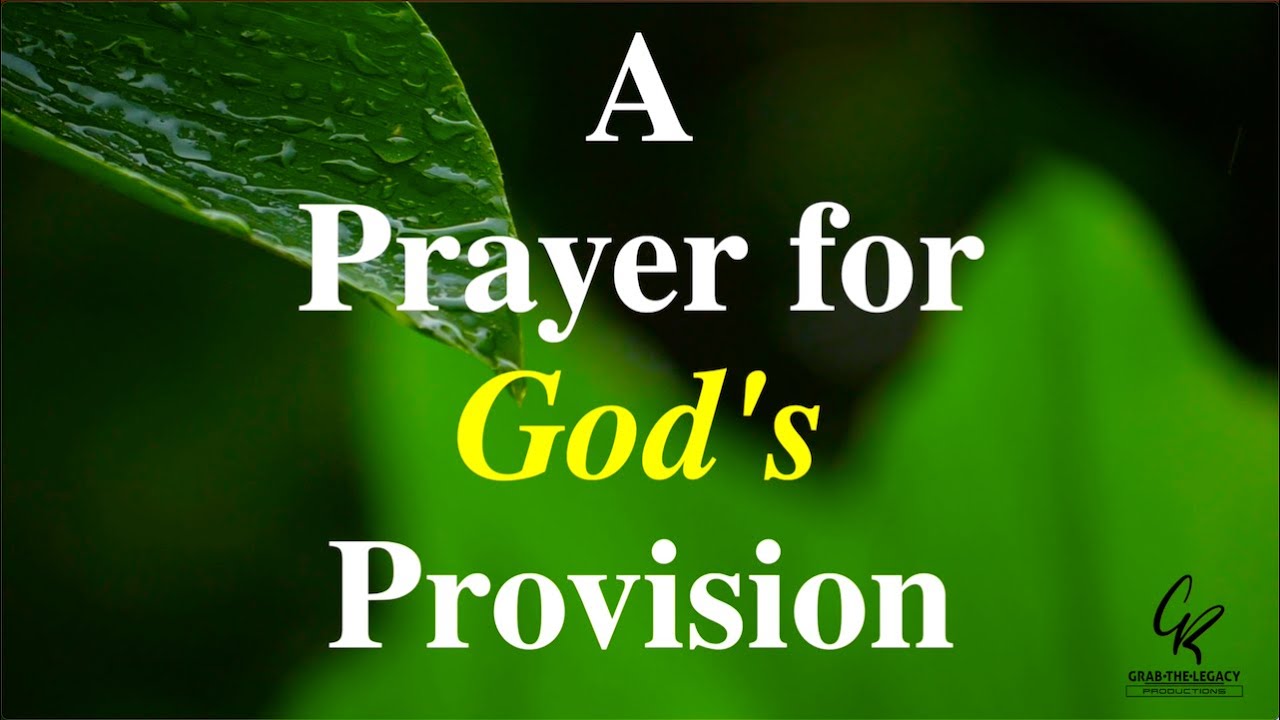 A Prayer for God's Provision || GR - YouTube