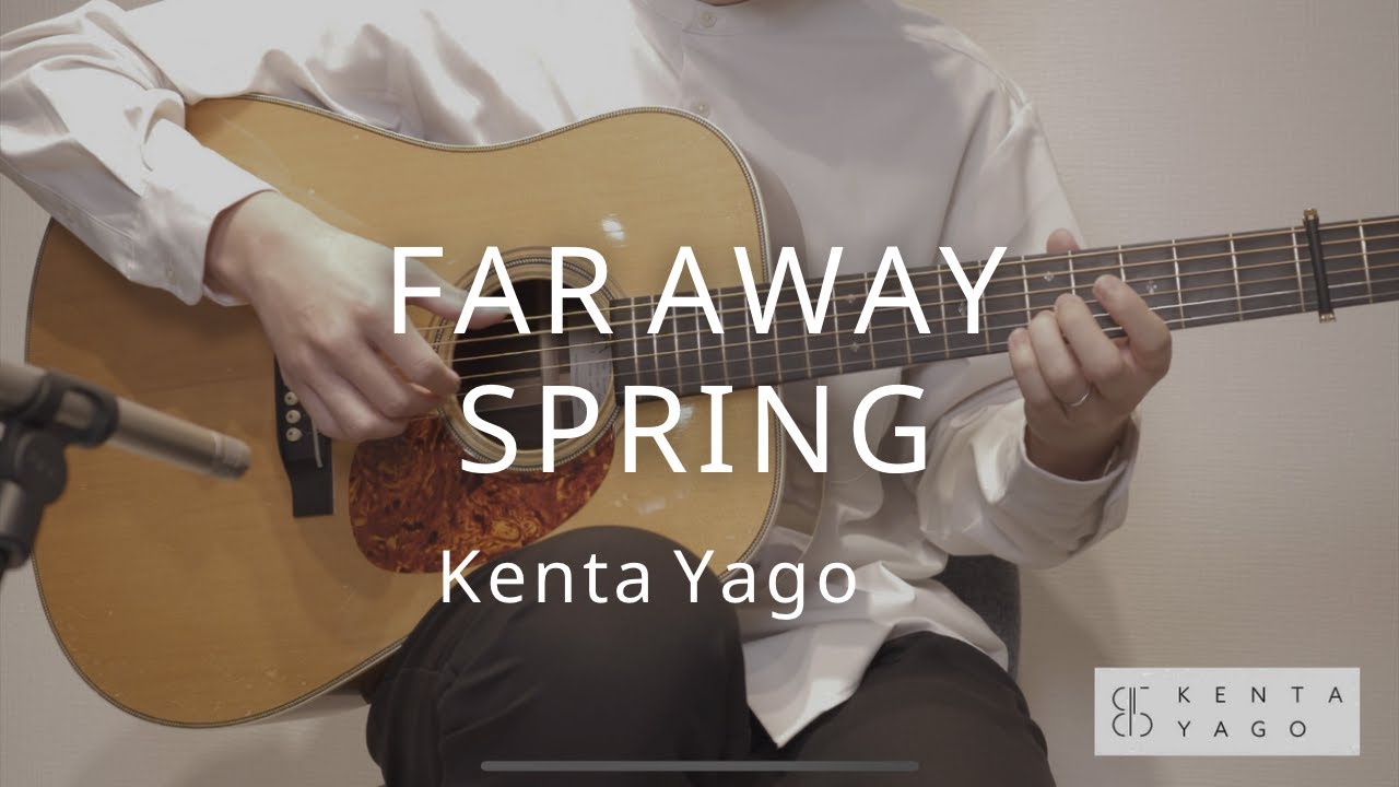 Far Away Spring / Kenta Yago【Fingerstyle Guitar】 - YouTube