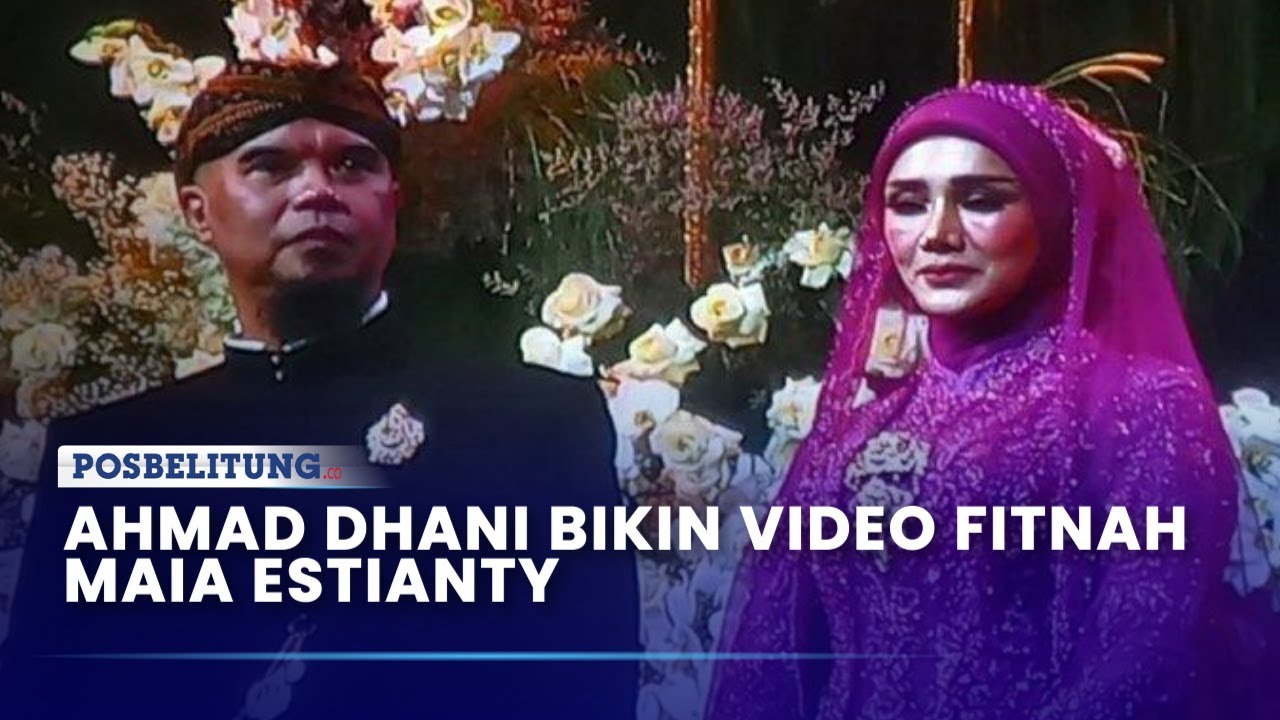Ahmad Dhani Bikin Video Fitnah Maia Estianty, Netizen Ramai-ramai Bela Maia dan Kritik Dhani ...