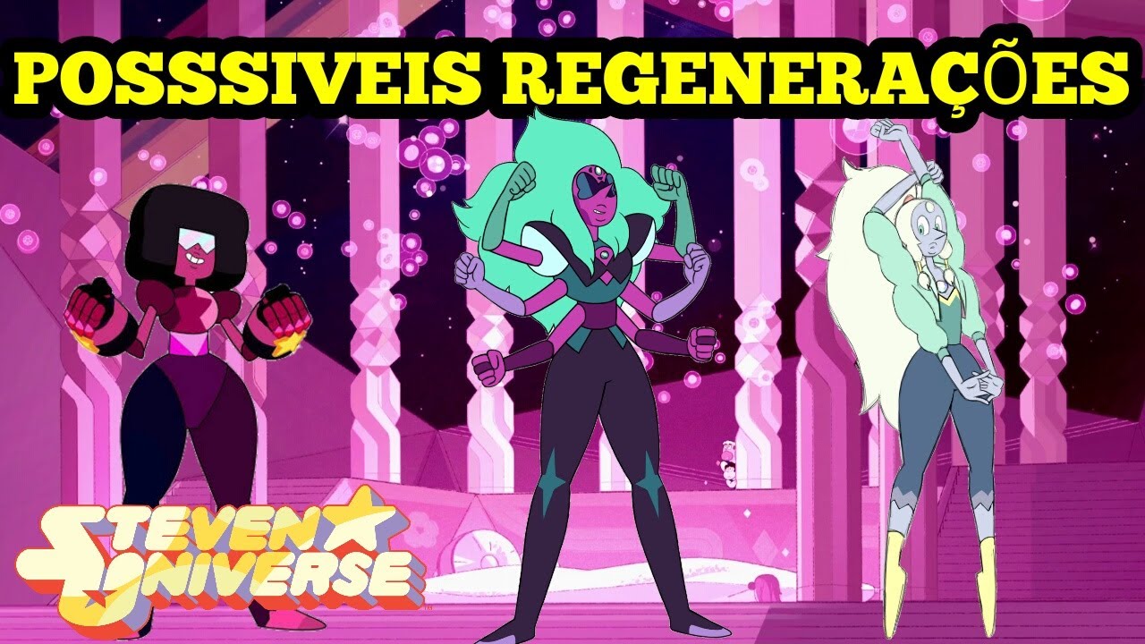 Steven Universo-POSSÍVEIS REGENERAÇÕES #1 - YouTube