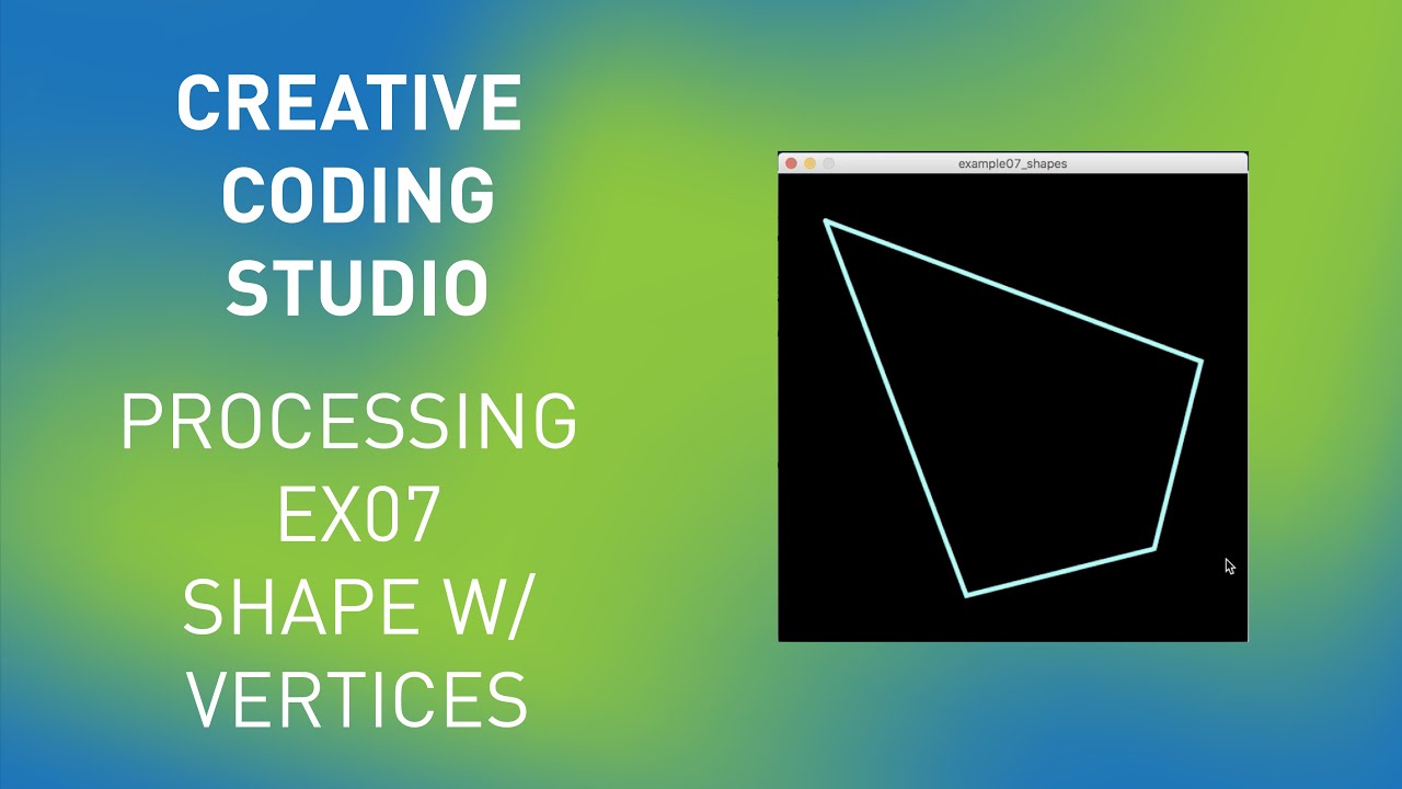 processing ex07 shape with vertices - YouTube