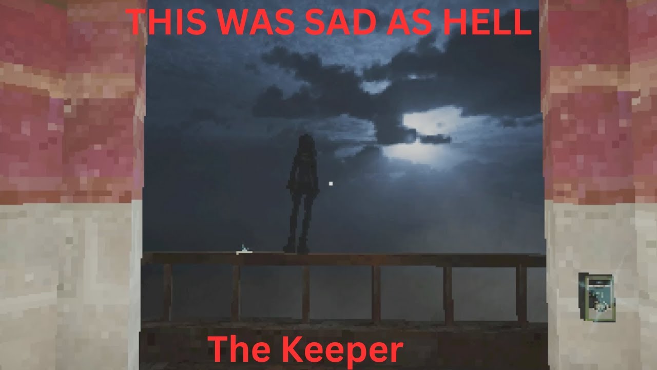 THIS GAME WAS SAD AS HELL The Keeper - YouTube