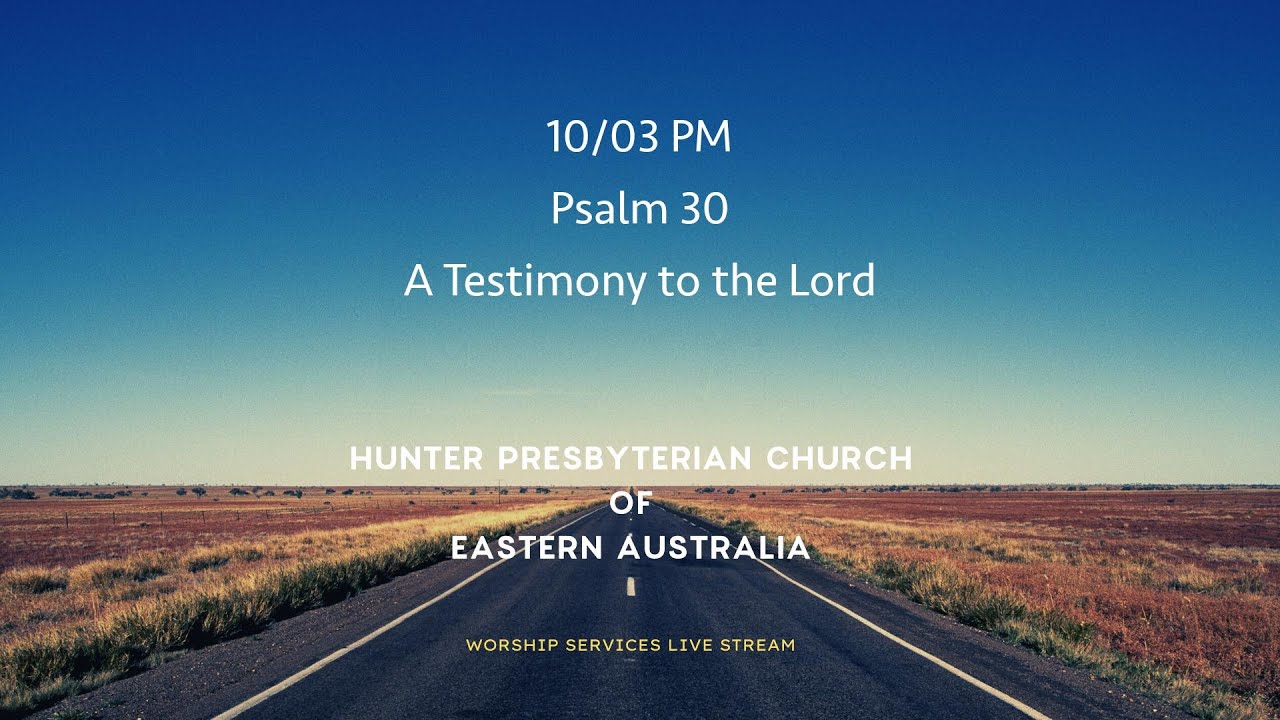 10/03 PM - Psalm 30 - A Testimony to the Lord - YouTube