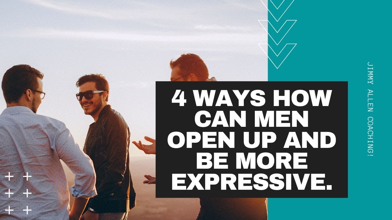 How can men open up and be more expressive. - YouTube