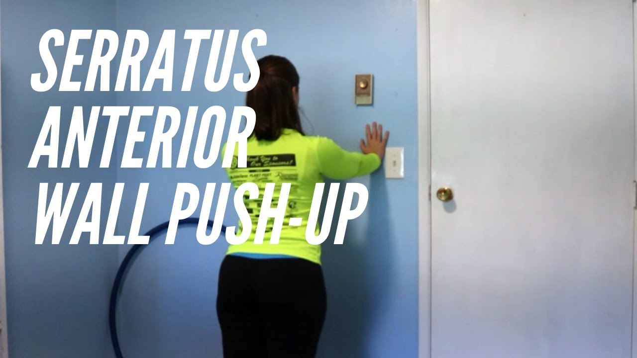 Serratus Anterior Wall Push-Ups - YouTube