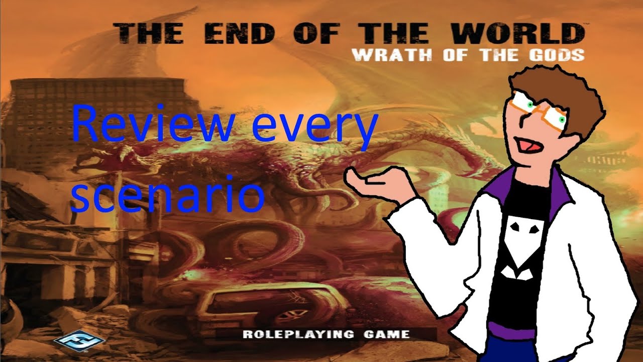 Reviewing every scenario in end of the world rpg: Wrath of the Gods ...