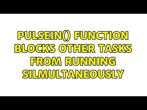 Pulsein() function blocks other tasks from running silmultaneously