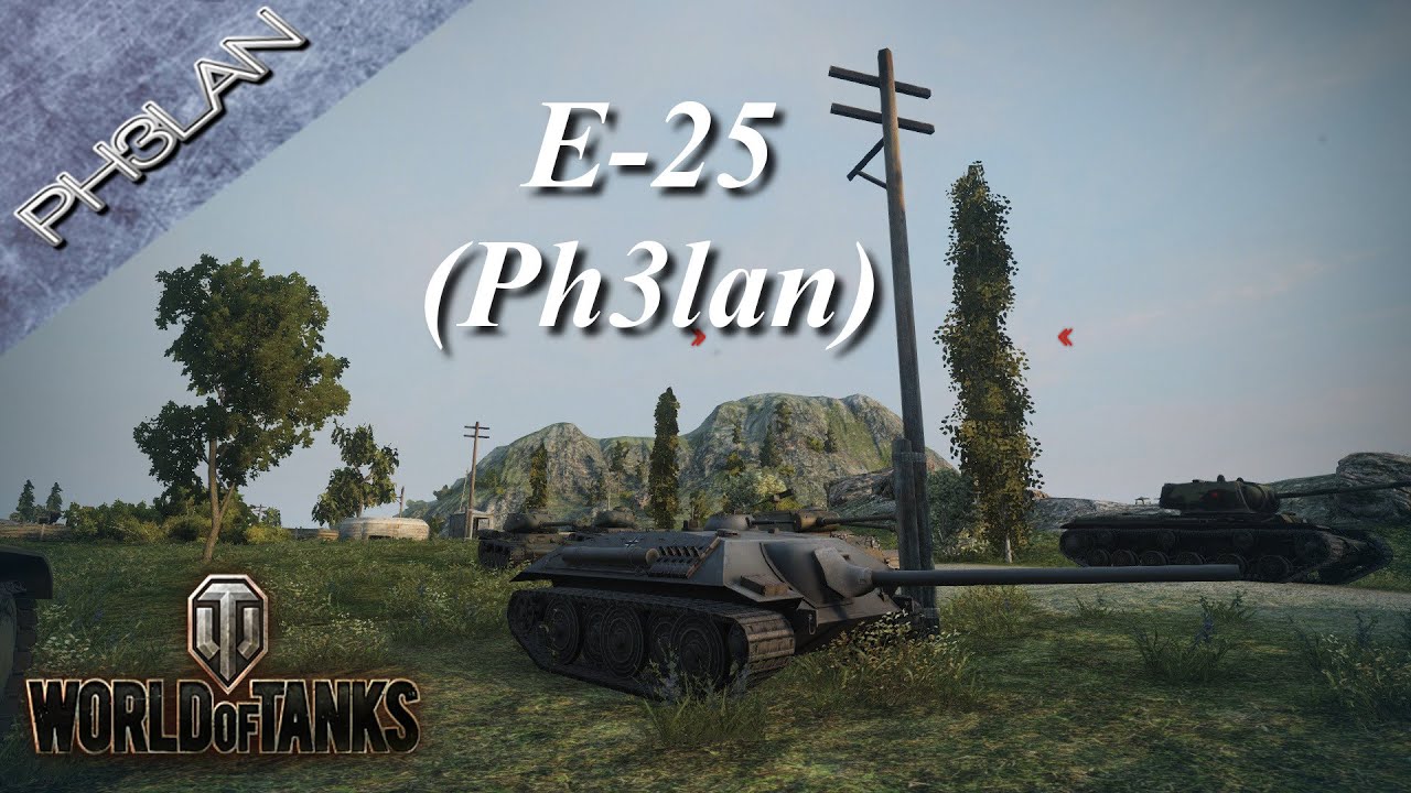 World of Tanks - Tank Ász az E-25-el (Ph3lan) - YouTube