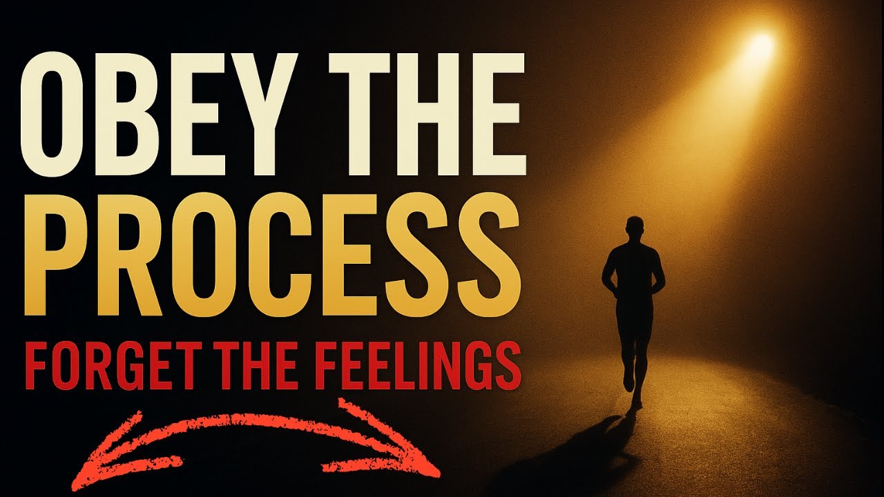 OBEY THE PROCESS, FORGET THE FEELINGS-Powerfull Motivational video ...