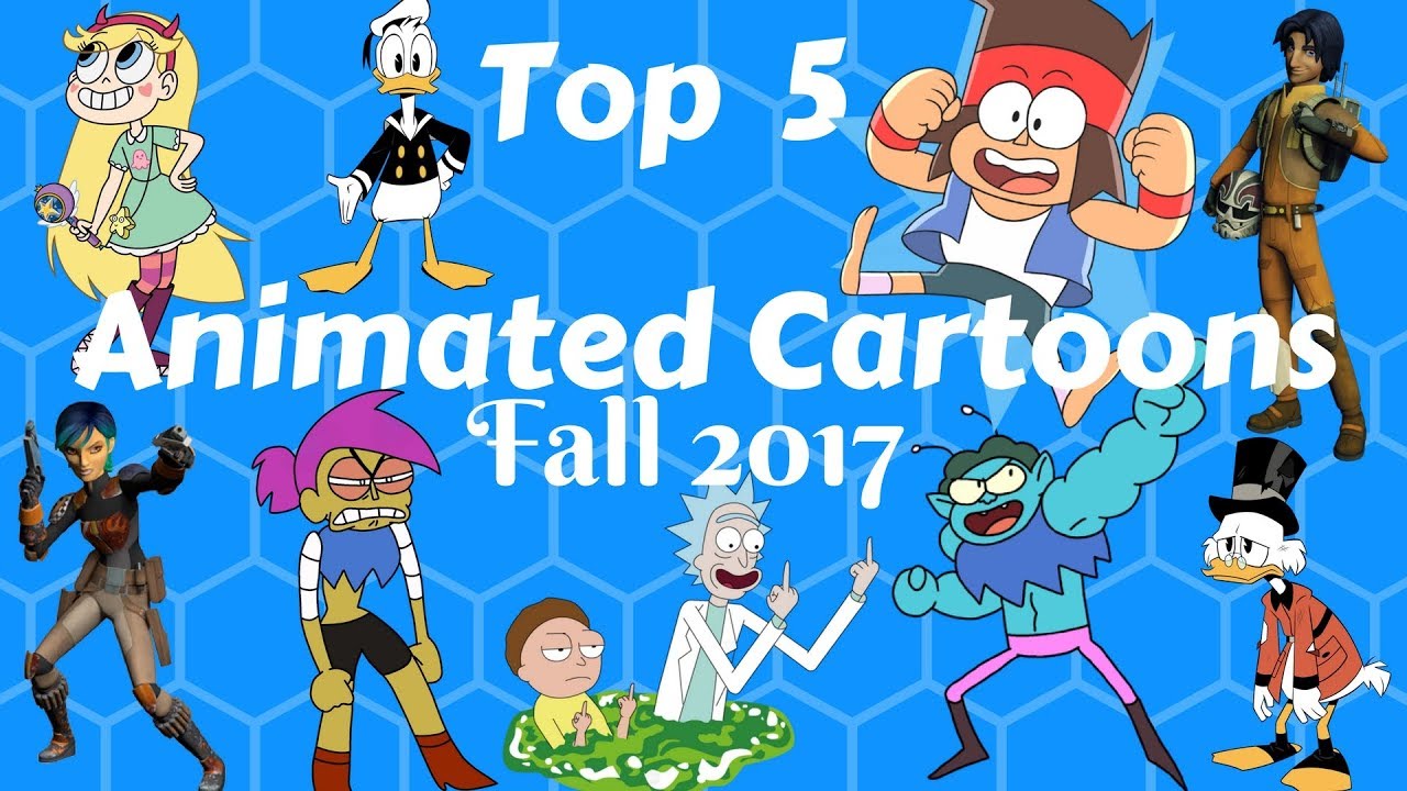 Top 5 good animated cartoons to watch fall 2017 - YouTube