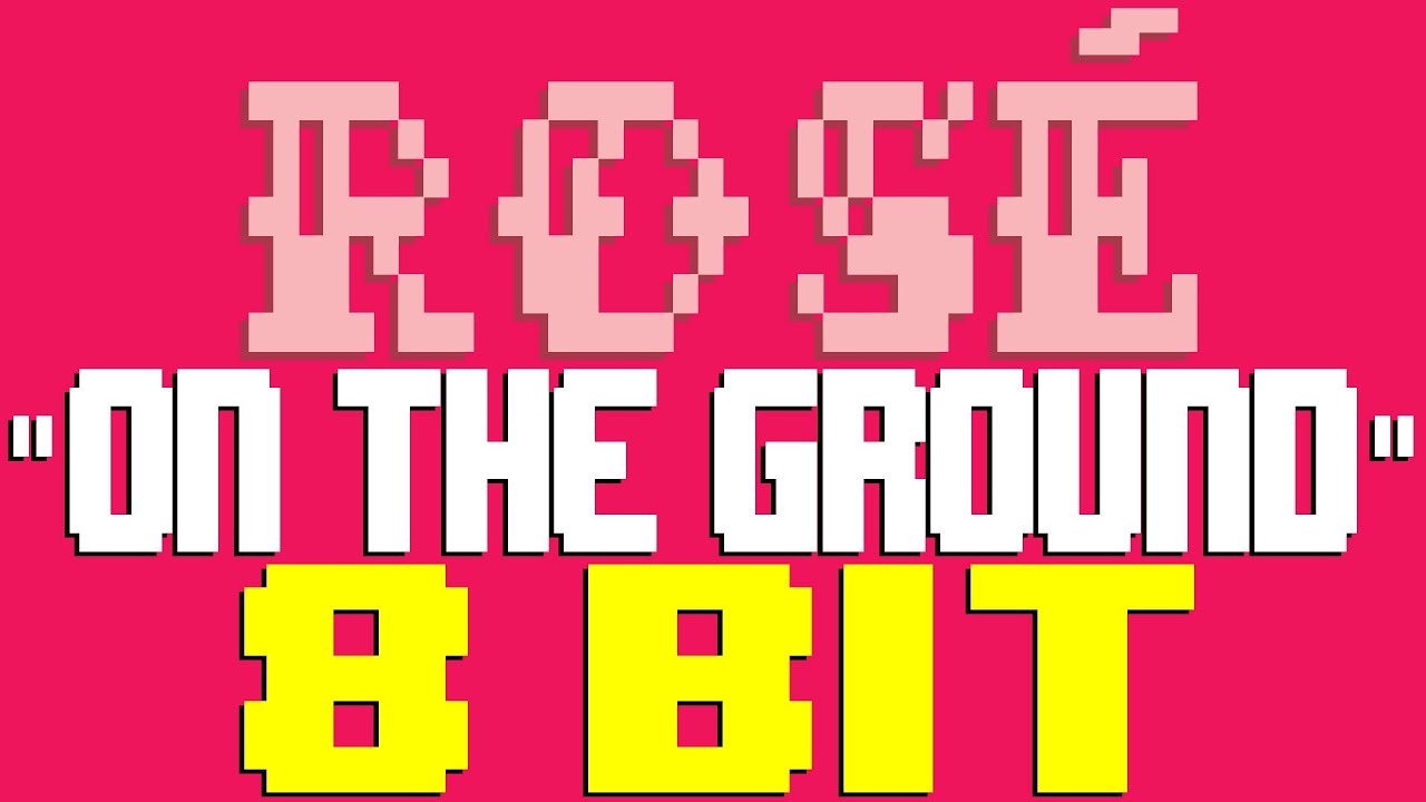 On The Ground [8 Bit Tribute to ROSÉ] - 8 Bit Universe - YouTube