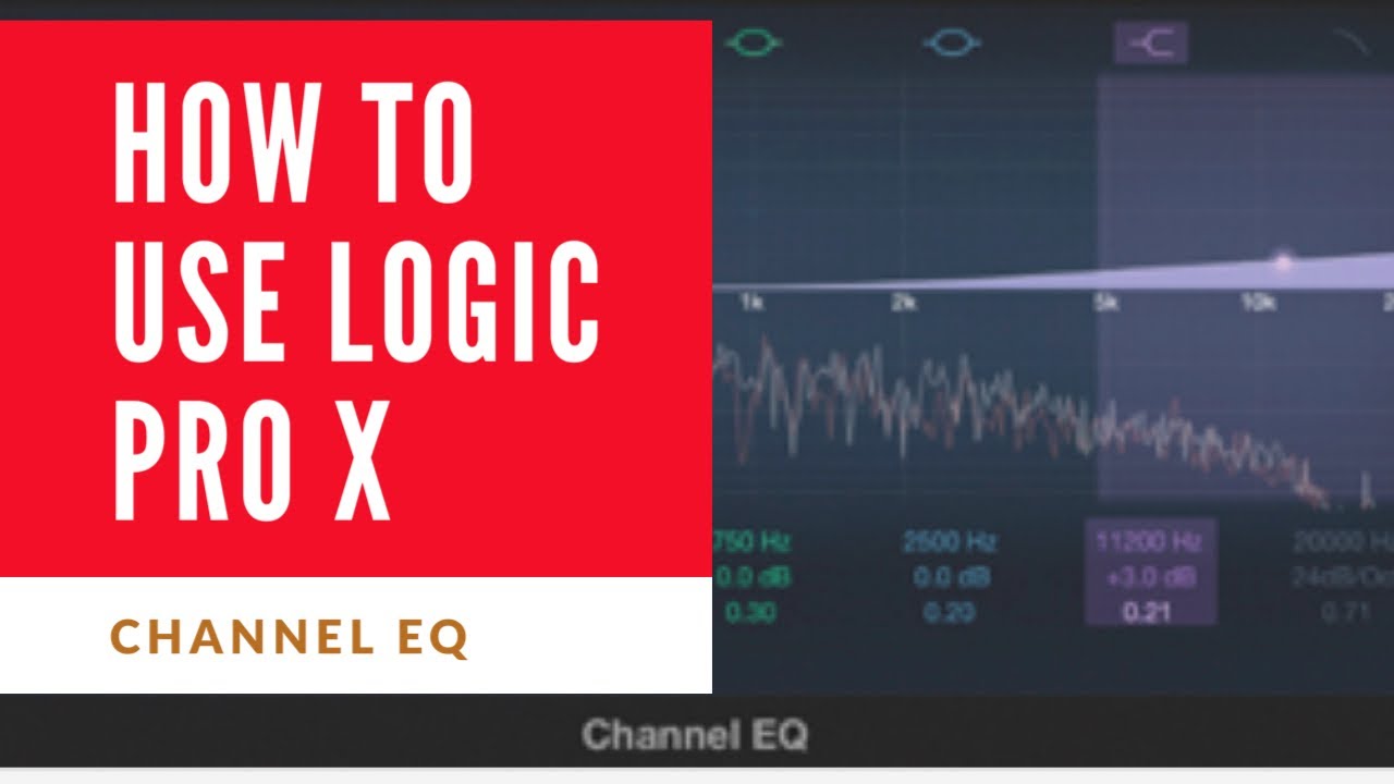 How To Use The Logic Pro X Channel EQ. - YouTube