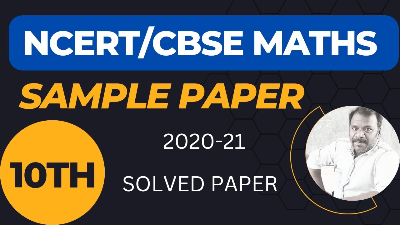 CBSE 10TH MATHS| SAMPLE PAPER 2020-21| QUESTION PAPER| IMPORTANT ...
