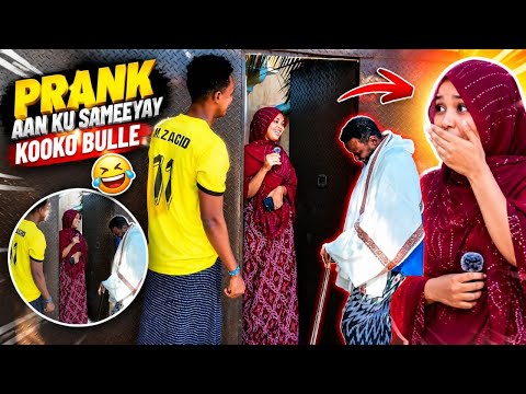 Waxaan u tagay koko buule Maysa iga filaynin inaan saan ….prank