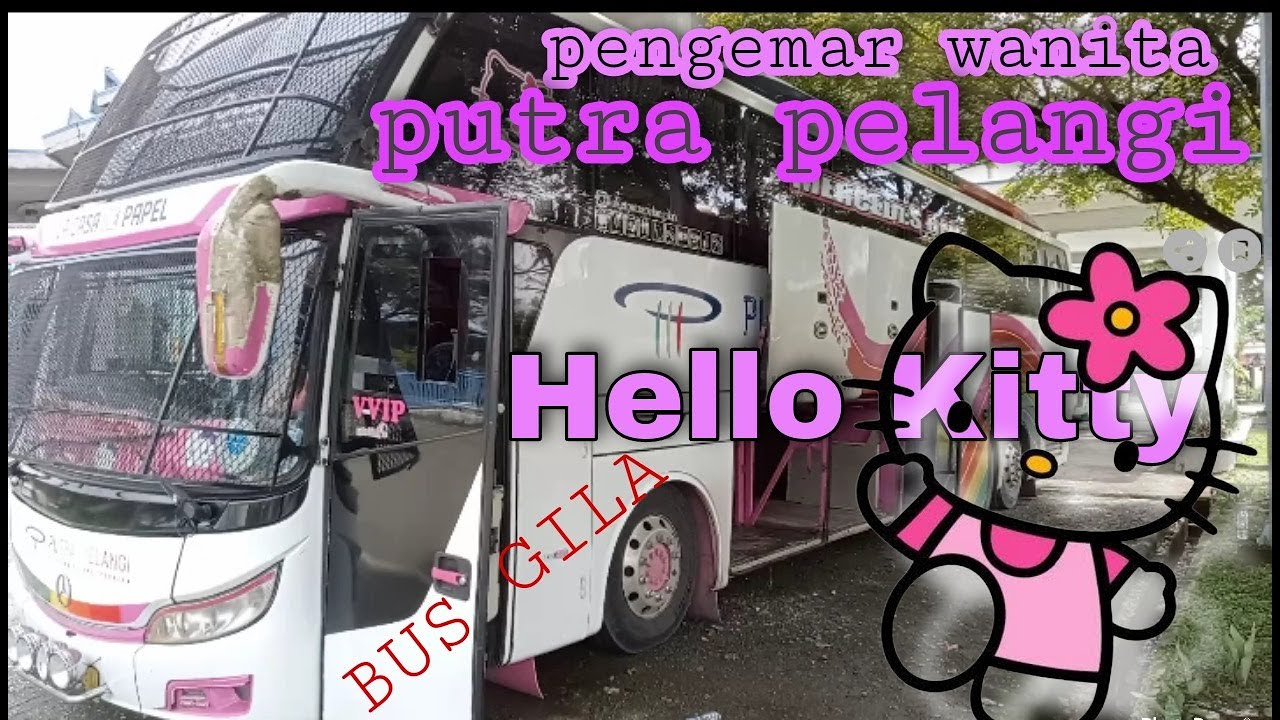BUS putra pelangi\Hello Kitty||pengemar wanita..MEUGAH bus. - YouTube