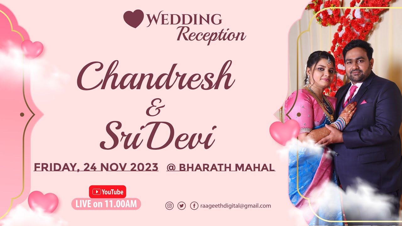 U.CHANDRESH & L.SRIDEVI , WEDDING RECEPTION,LIVE STREAM -11.OO AM - YouTube