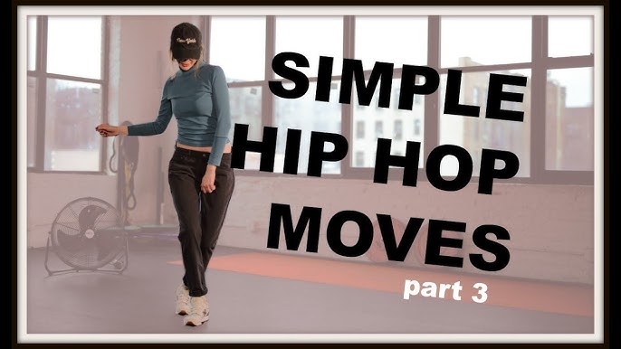 Learn Hip Hop Dance Moves Step By Step For Beginners