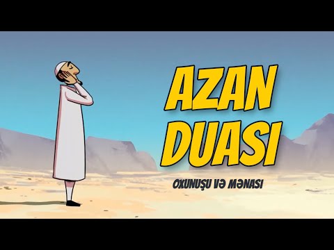 AZAN DUASI (Azan eşidildikdə oxunan dua, Azan verildikdən sonra edilən dua) - Müsəlman qalası