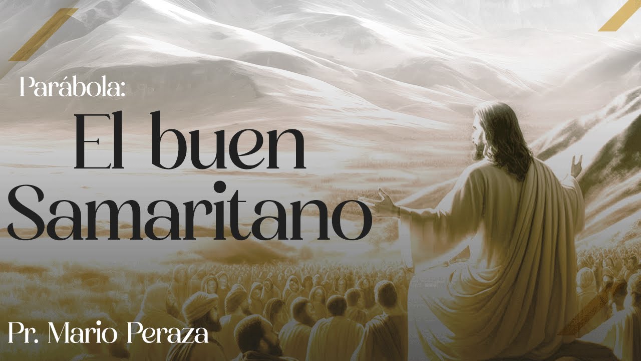 Parábola El buen Samaritano | Pr. Mario Peraza #predica - YouTube