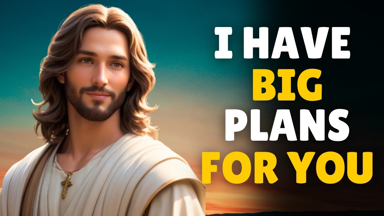 I Have A Big Plans For You | God's Message For You | Jesus Eye - YouTube
