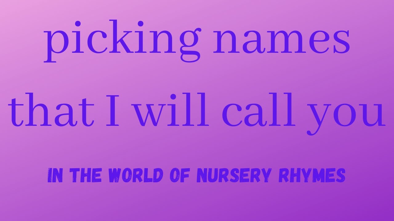 Picking Names That I Will Call You Guys YouTube picking-names-that-i-will-call-you-guys-youtube