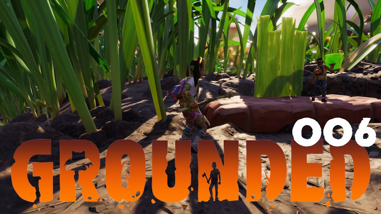 GROUNDED 006 🐜 Gras ist HOHN, wir brauchen TON Let's Play Together ...