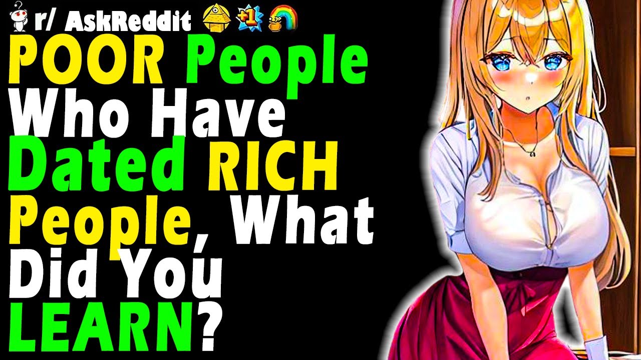 POOR People Who Have Dated RICH People, What Did You LEARN? - YouTube