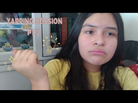 yapping session pt.2!! - YouTube