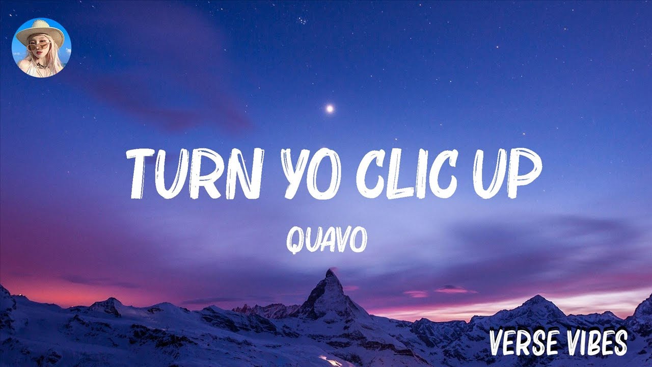 [Loop 1h ] Quavo - Turn Yo Clic Up (Lyrics) ft. Future ..Lyrics 2023 ...