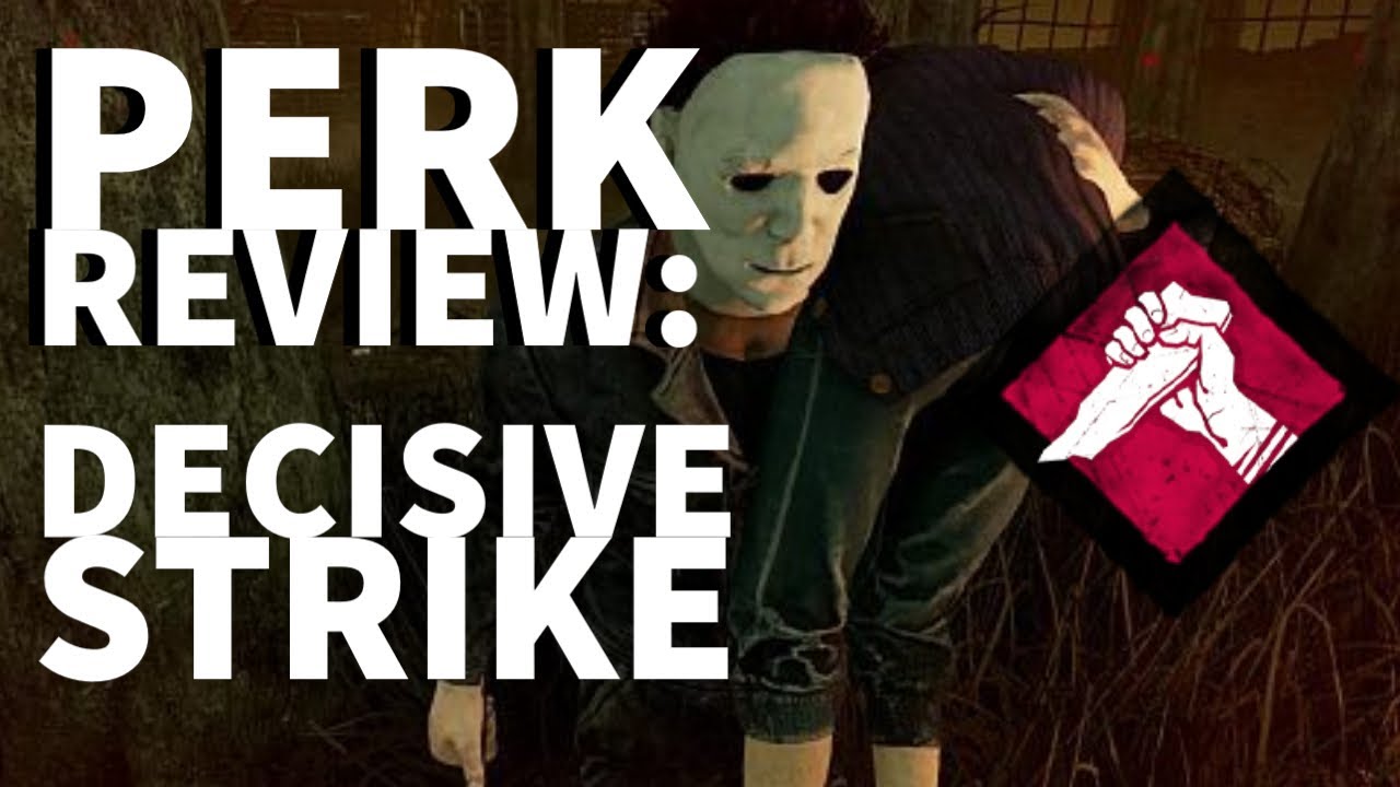 Dead by Daylight Survivor Perk Review - Decisive Strike (Laurie Strode ...