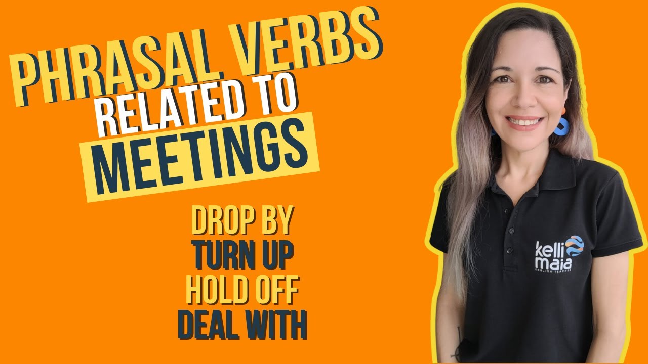 Phrasal Verbs Relacionados Reuni es Drop By Turn Up Hold Off phrasal-verbs-relacionados-reuni-es-drop-by-turn-up-hold-off